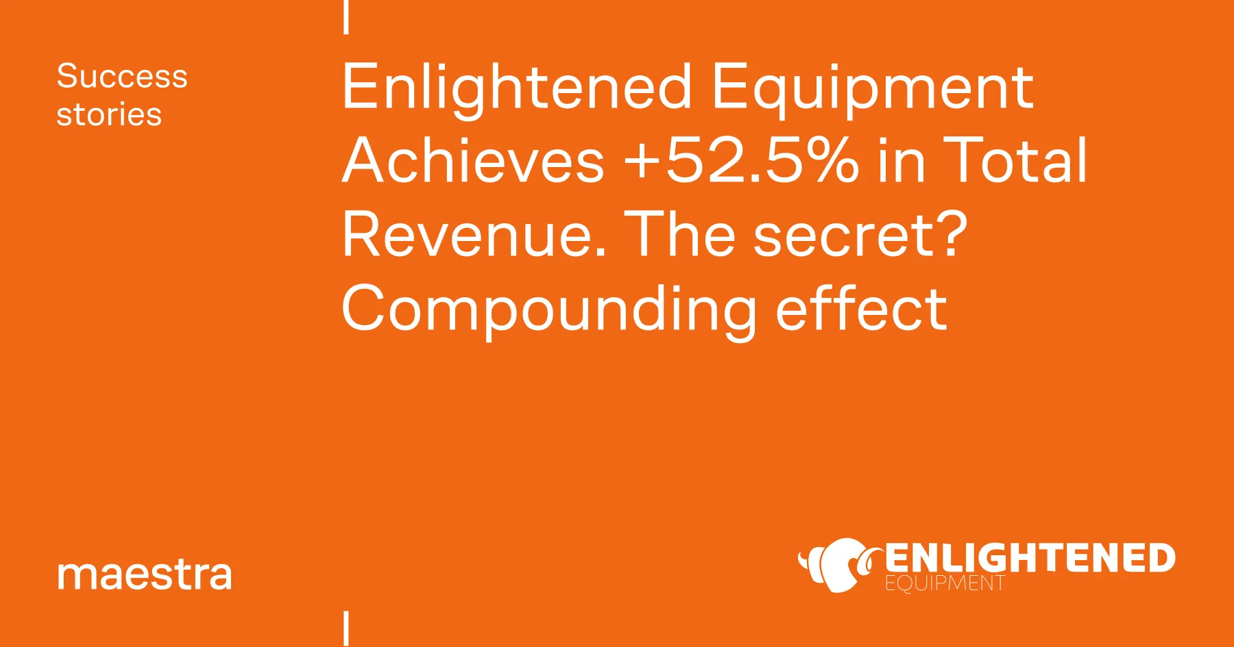 Enlightened Equipment Achieves +52.5% in Total Revenue. The secret ...